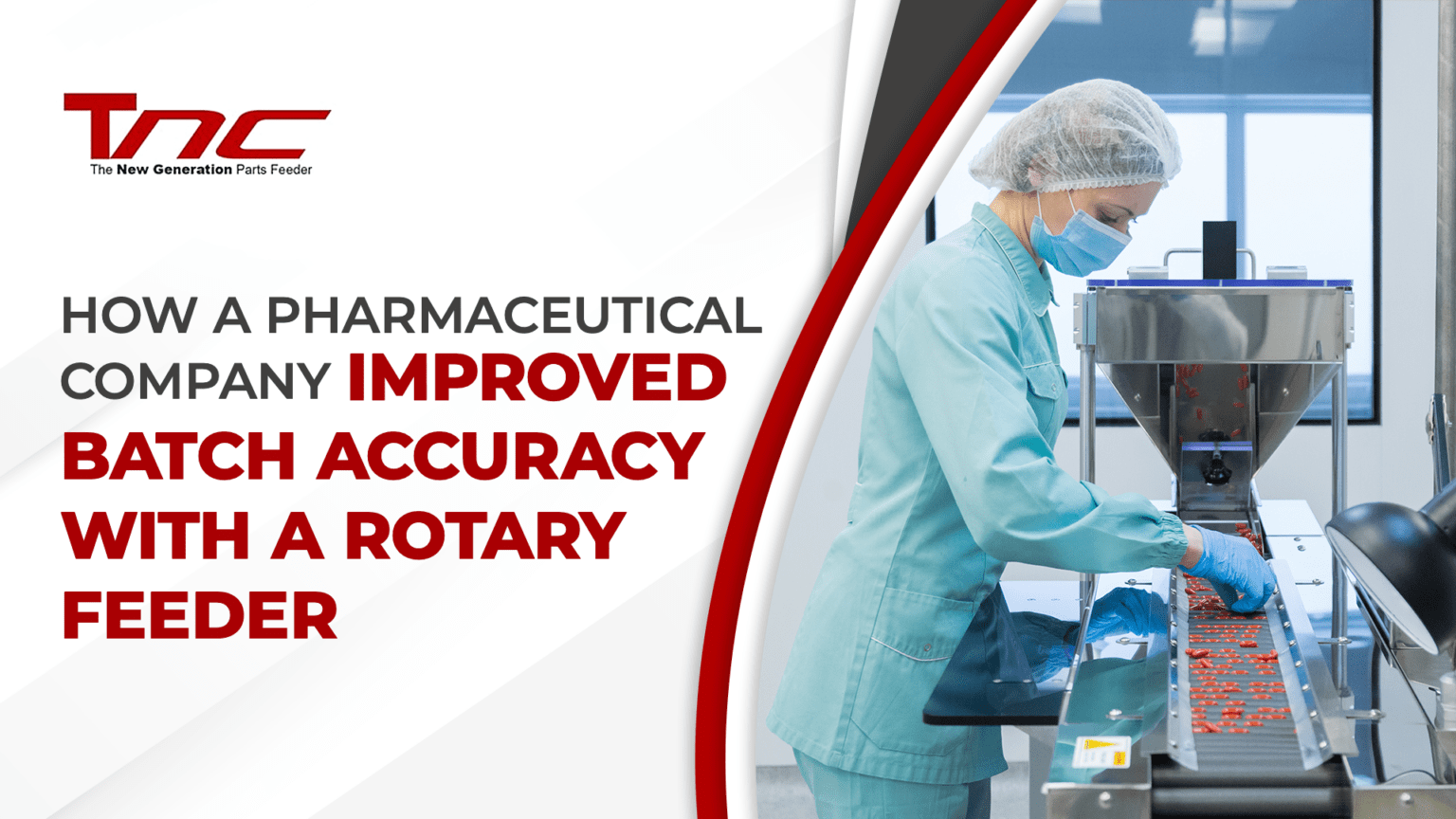30% Increase in Throughput With A Pharmaceutical Rotary Feeder